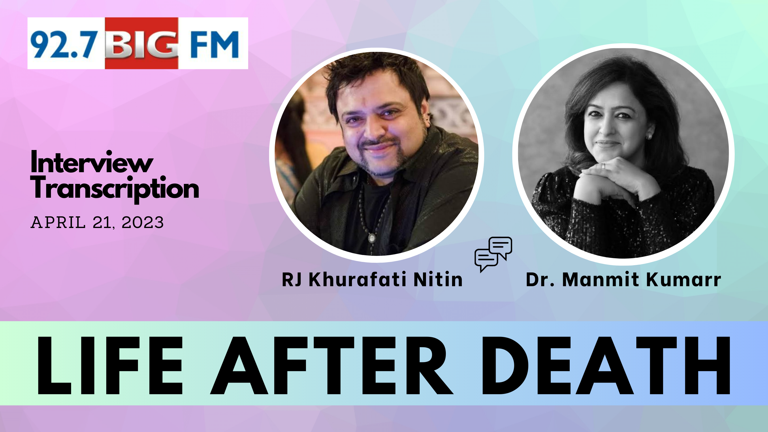 Beyond Mortality: Understanding Life After Death - Dr. Manmit Kumarr